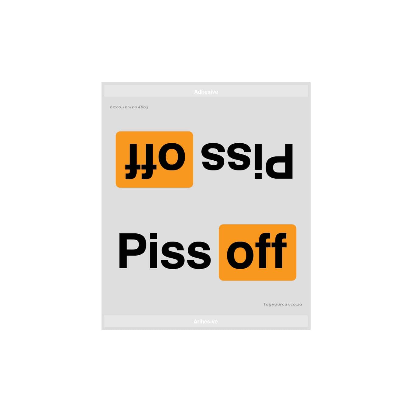 Piss Off - Tag Your Car